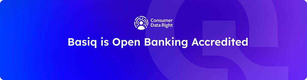 Basiq is officially Open Banking accredited under the CDR | Open Banking API Platform - Basiq
