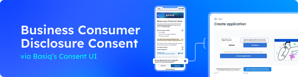 Business Consumer Disclosure Consent via Basiq’s Consent UI | Open ...